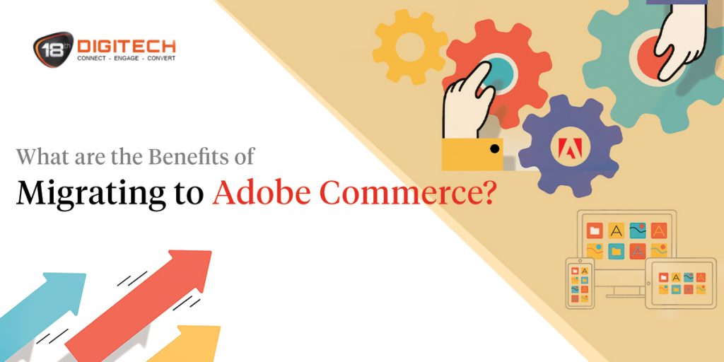 Benefits of Adobe Commerce Cloud Migration for Business